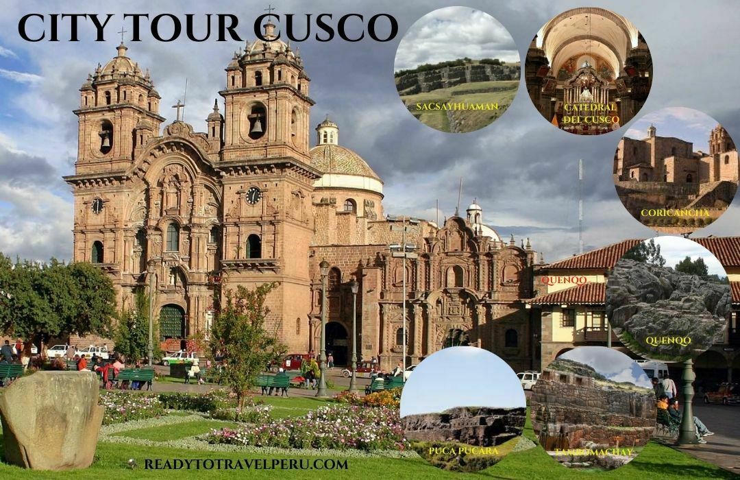 What can you see on a City tour in Cusco? Ready To Travel Peru